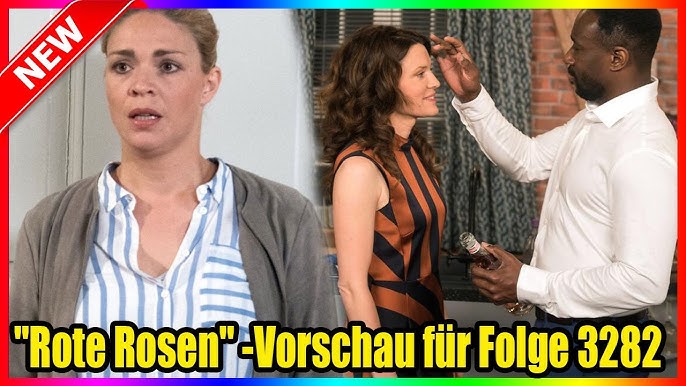 😯 PERPLEX! 😲 “Rote Rosen”: Ein Blick auf die Highlights der 24. Staffel ...